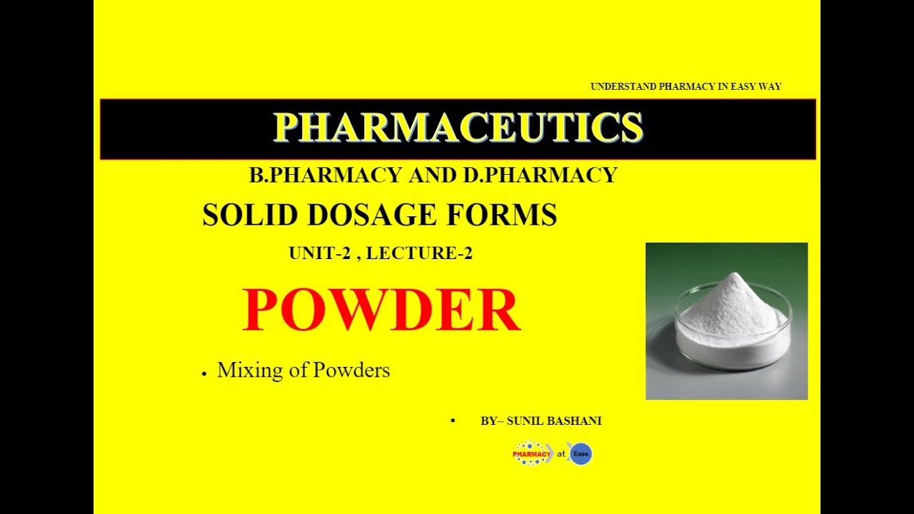Mixing of Powders I Powder I Solid dosage forms I Pharmaceutics I B ...