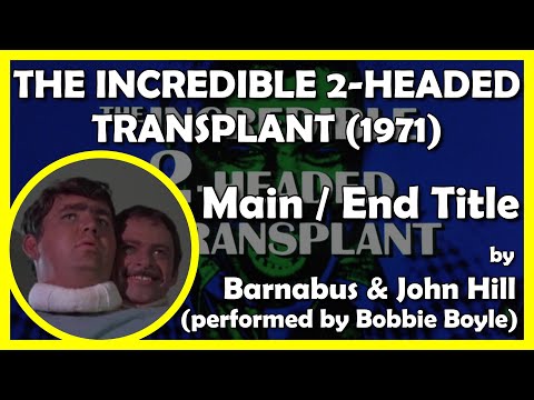 THE INCREDIBLE 2-HEADED TRANSPLANT (Main/End Title [INCREDIBLE]) (1971 - American International)