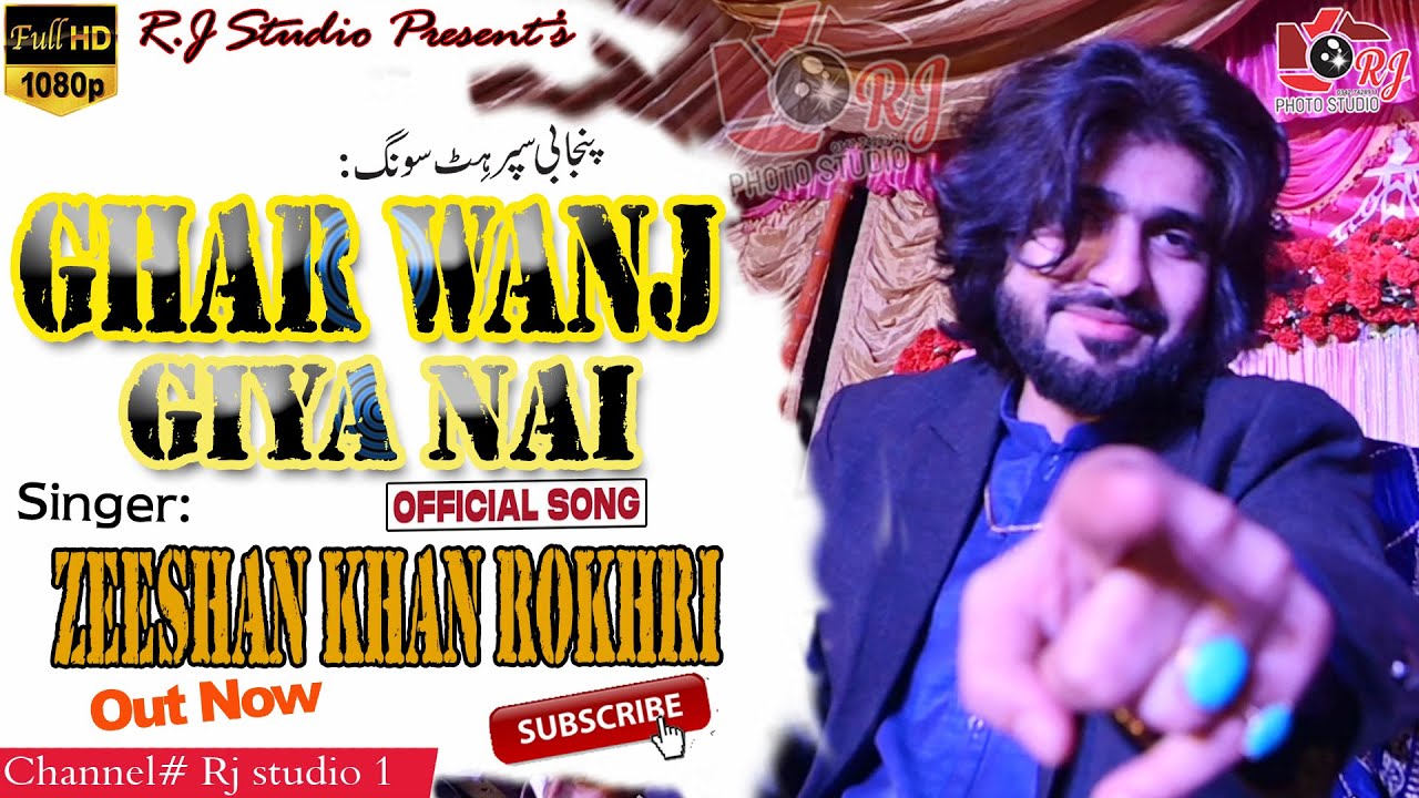 Ghar Wanj Giya Nai | Singer Zeeshan Khan Rokhri |R.J Studio Present's ...