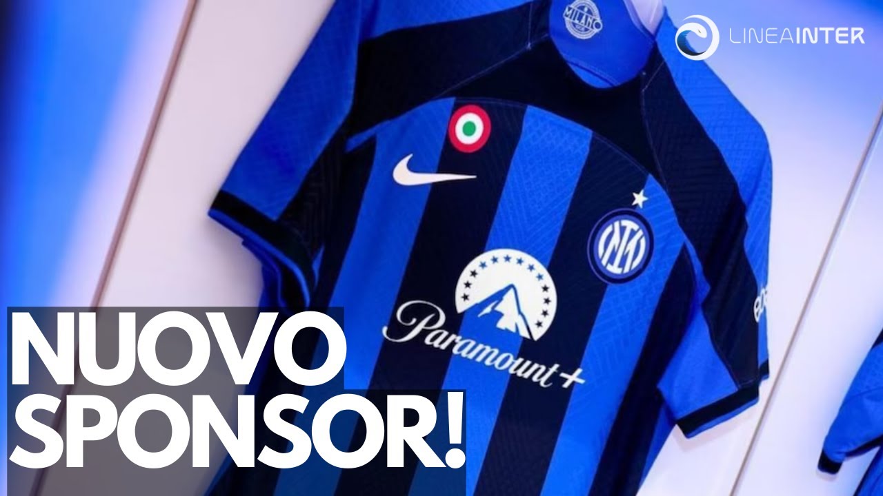 NUOVO SPONSOR PER L'INTER! ACCORDO CON PARAMOUNT PLUS PER IL FINALE DI ...