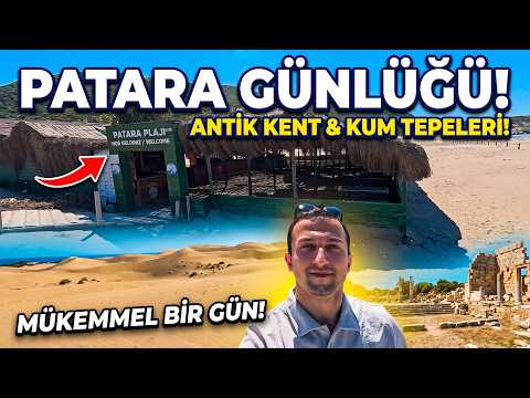 Türkiyedeki Mısır Çölü PATARA | Plaj, Kum Tepeleri ve Antik Kent | KESİNLİKLE GİTMELİSİNİZ! |ANTALYA