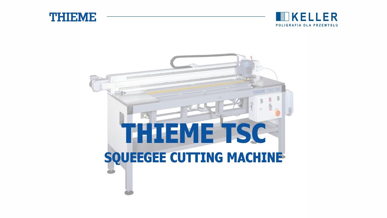 KELLER_THIEME_TSC_#squeegee_cutting_machine - YouTube