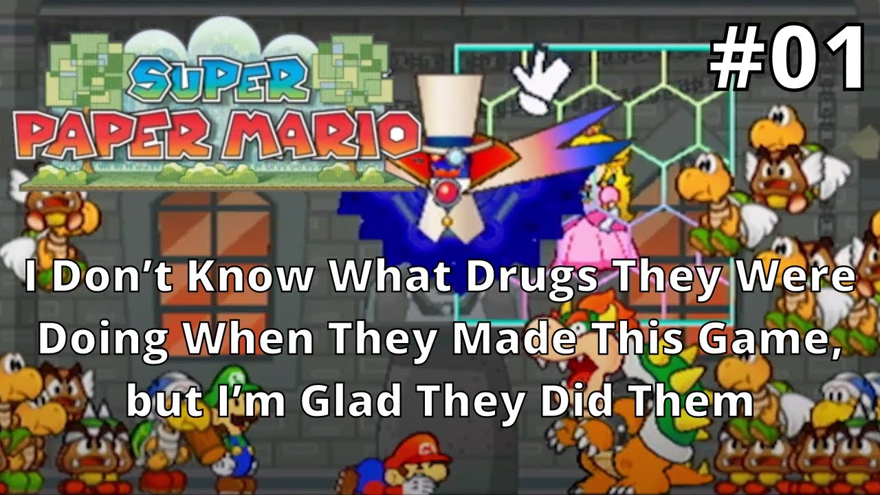 Super Paper Mario #01: Drugs (There's Not Enough Space for the Full ...