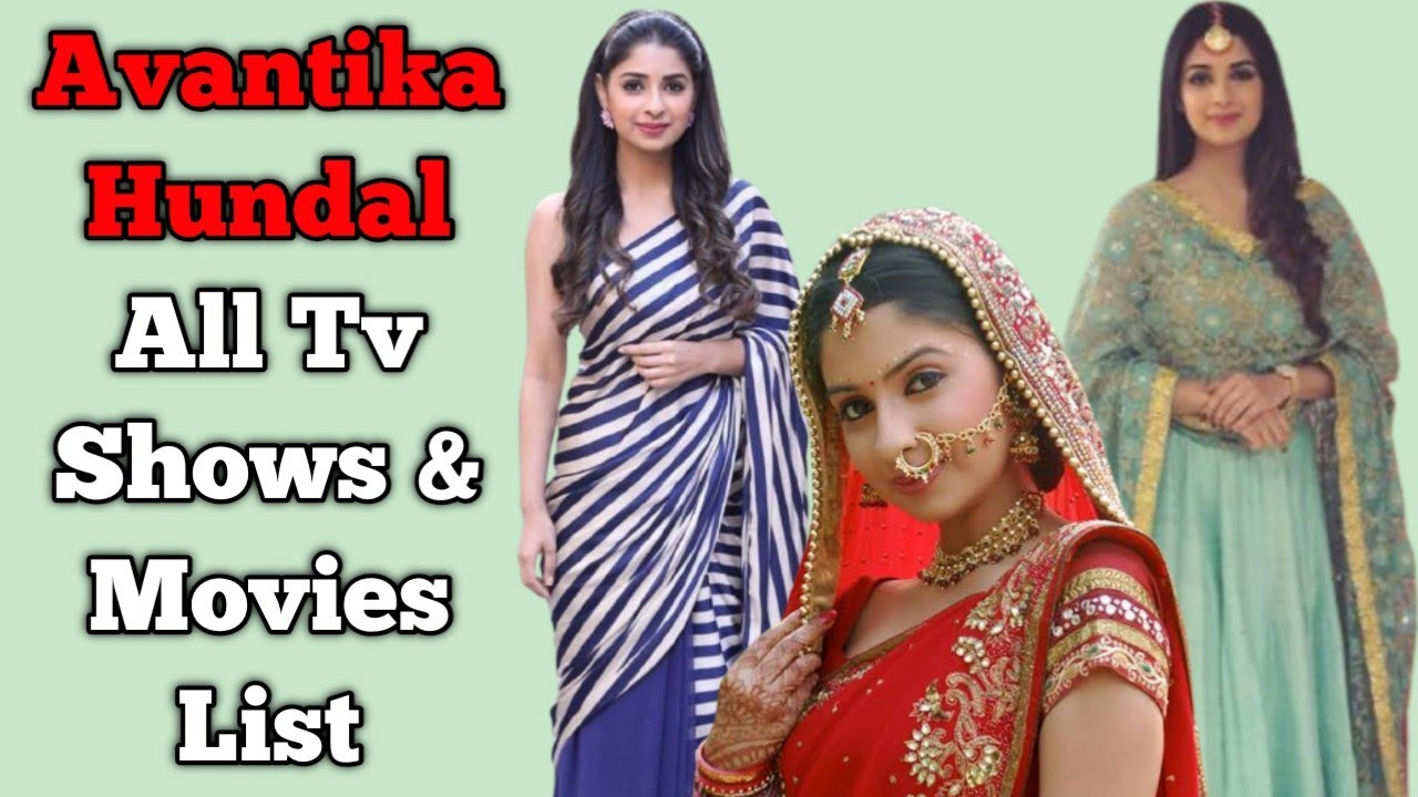 Avantika Hundal All Tv Serials List || Full Filmography || Mose Chhal ...