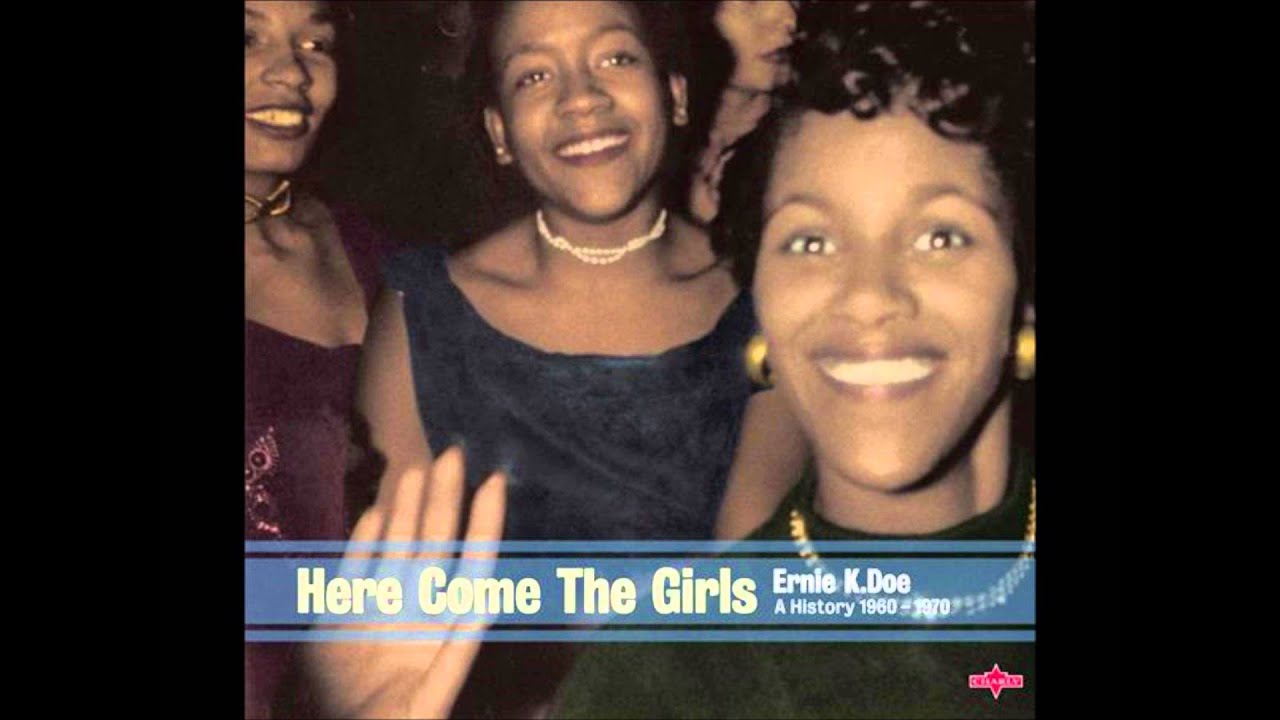 Ernie K Doe Here Come The Girls A History 1960 1970 Disc 2 Track 14