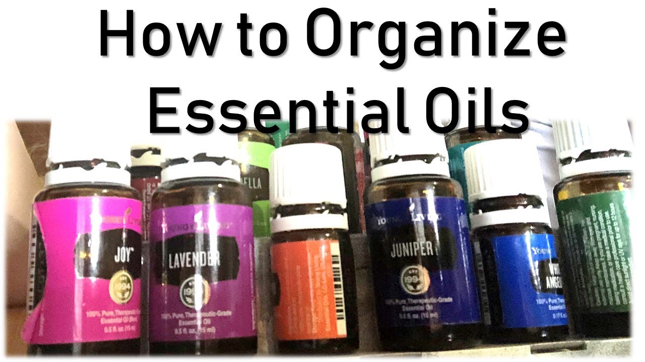 How to Organize Essential Oils - YouTube