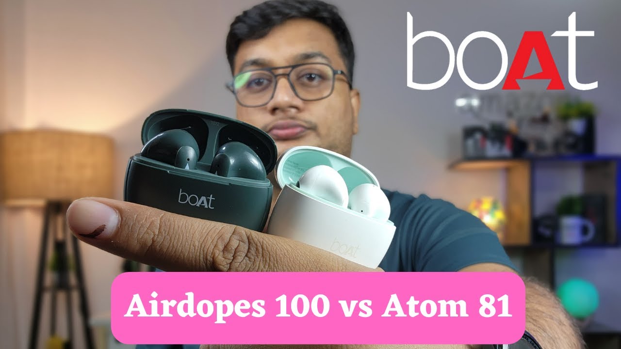 boAt atom 81 vs boAt airdopes 100 | Bluetooth earphones under 1500 ...