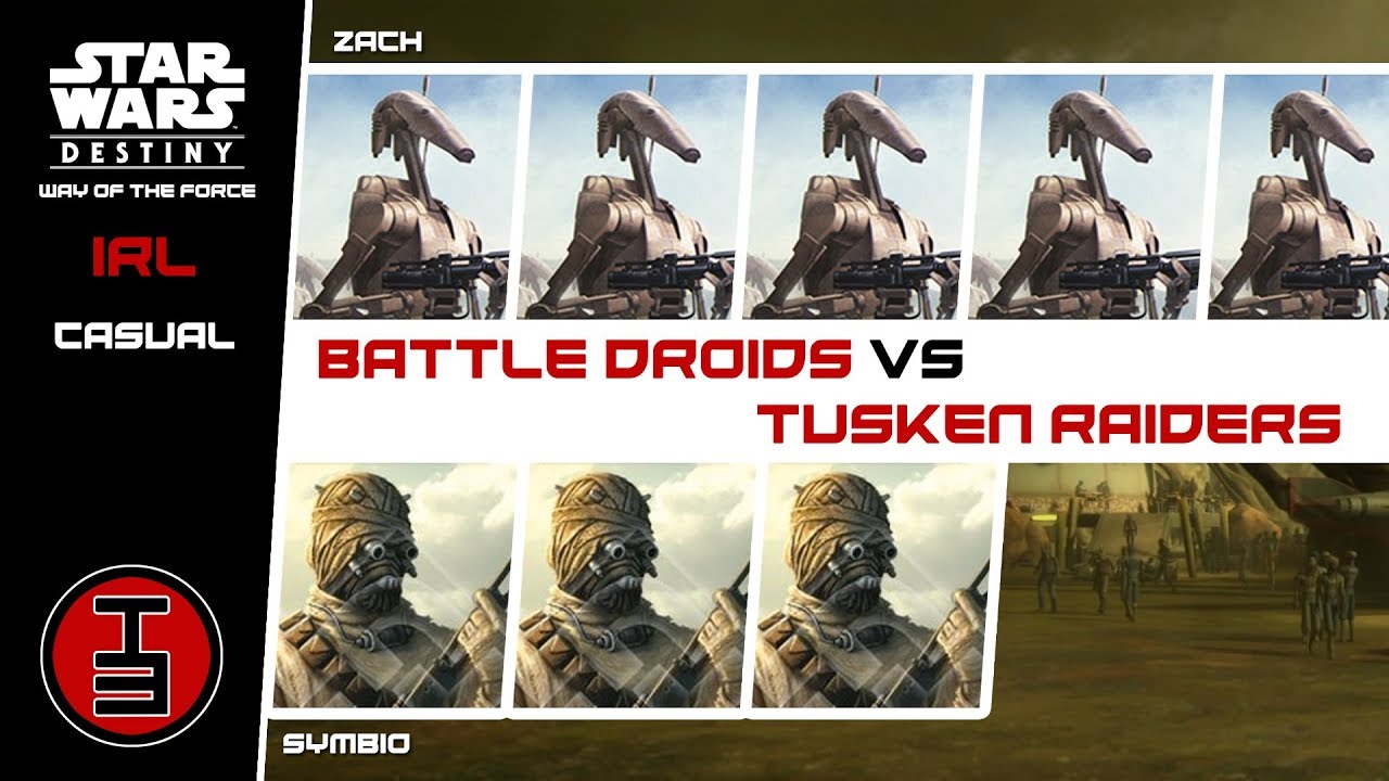 Battle Droids vs Tusken Raiders - IRL Star Wars Destiny Game - YouTube