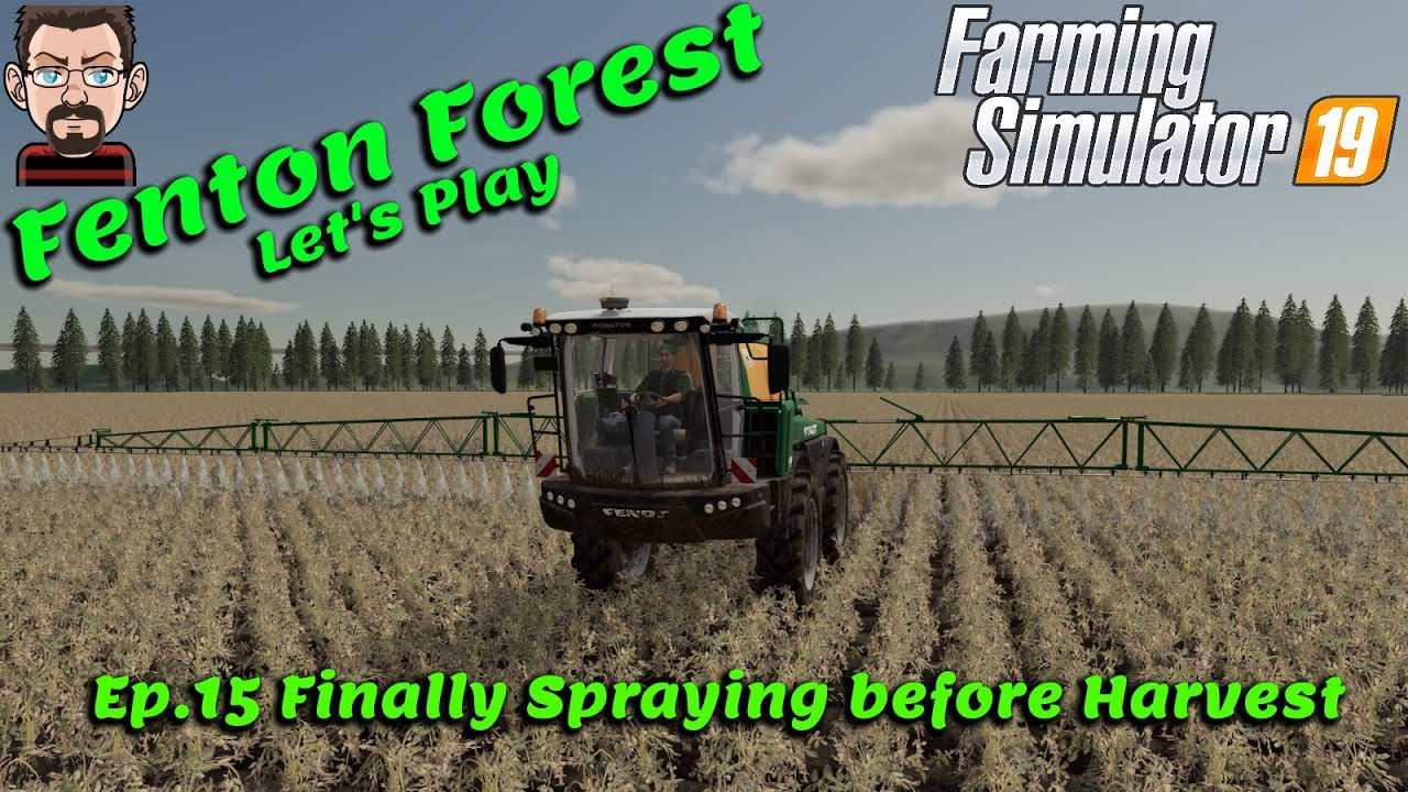 🚜 FS19 Fenton Forest 4x Map 🌾 15. Final Spraying before Harvest 🚛 - YouTube