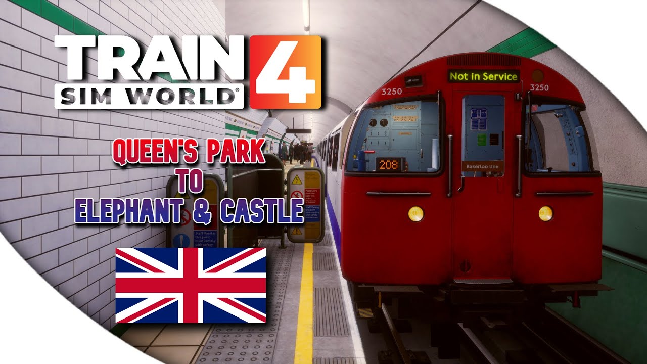 Train Sim World 4 - Bakerloo Line DLC - Queen's Park to Elephant ...