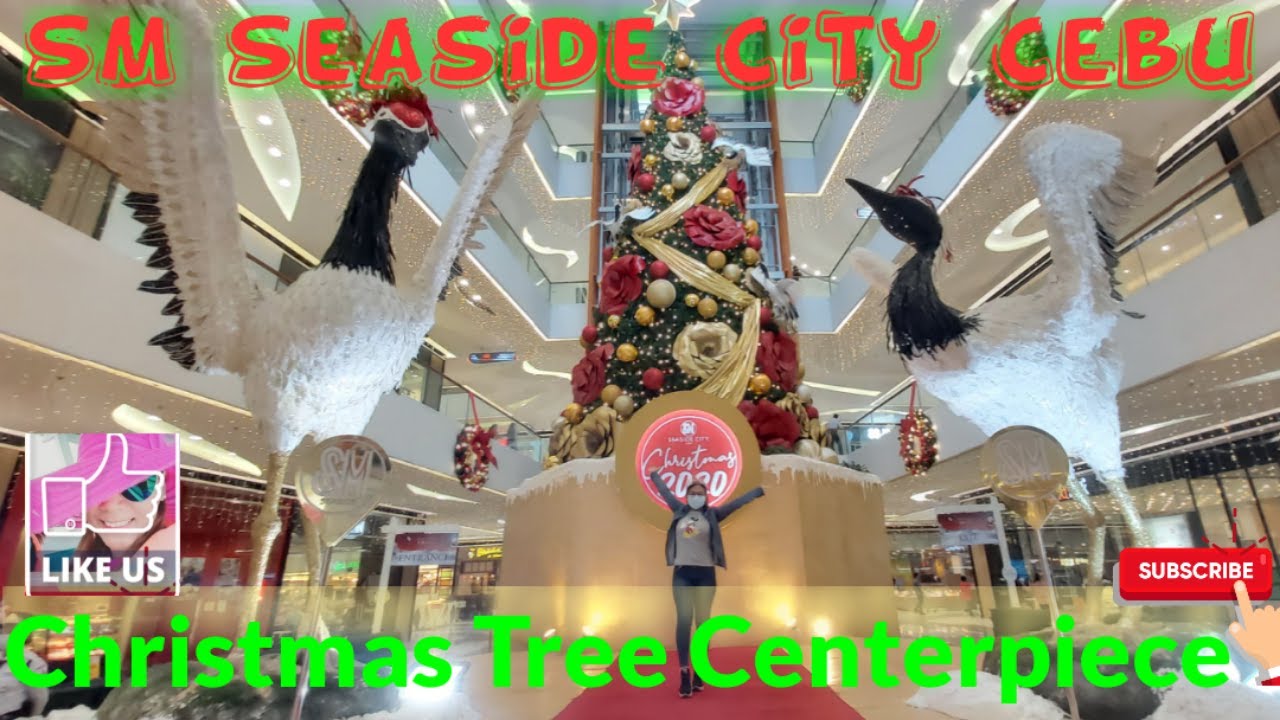 SM SEASIDE CITY CEBU CHRISTMAS TREE CENTERPIECE | CHRISTMAS MORNING IN ...