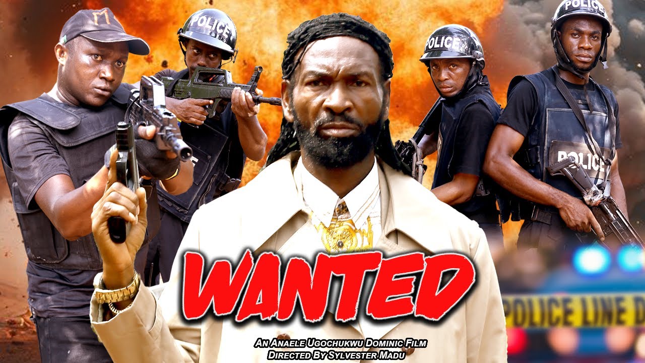 WANTED - SYLVESTER MADU, MAX AKACHI, KEVIN IKEDUBA, LATEST NOLLYWOOD ...