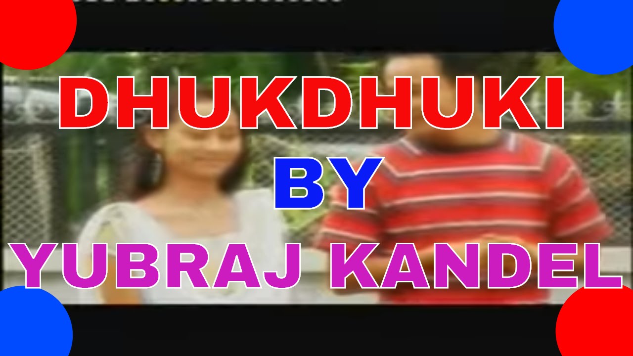 dhukdhuki badai gayo timi samu aaidida - YouTube