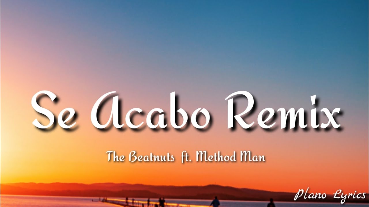 The Beatnuts - Se Acabo Remix (Lyrics) ft. Method Man - YouTube