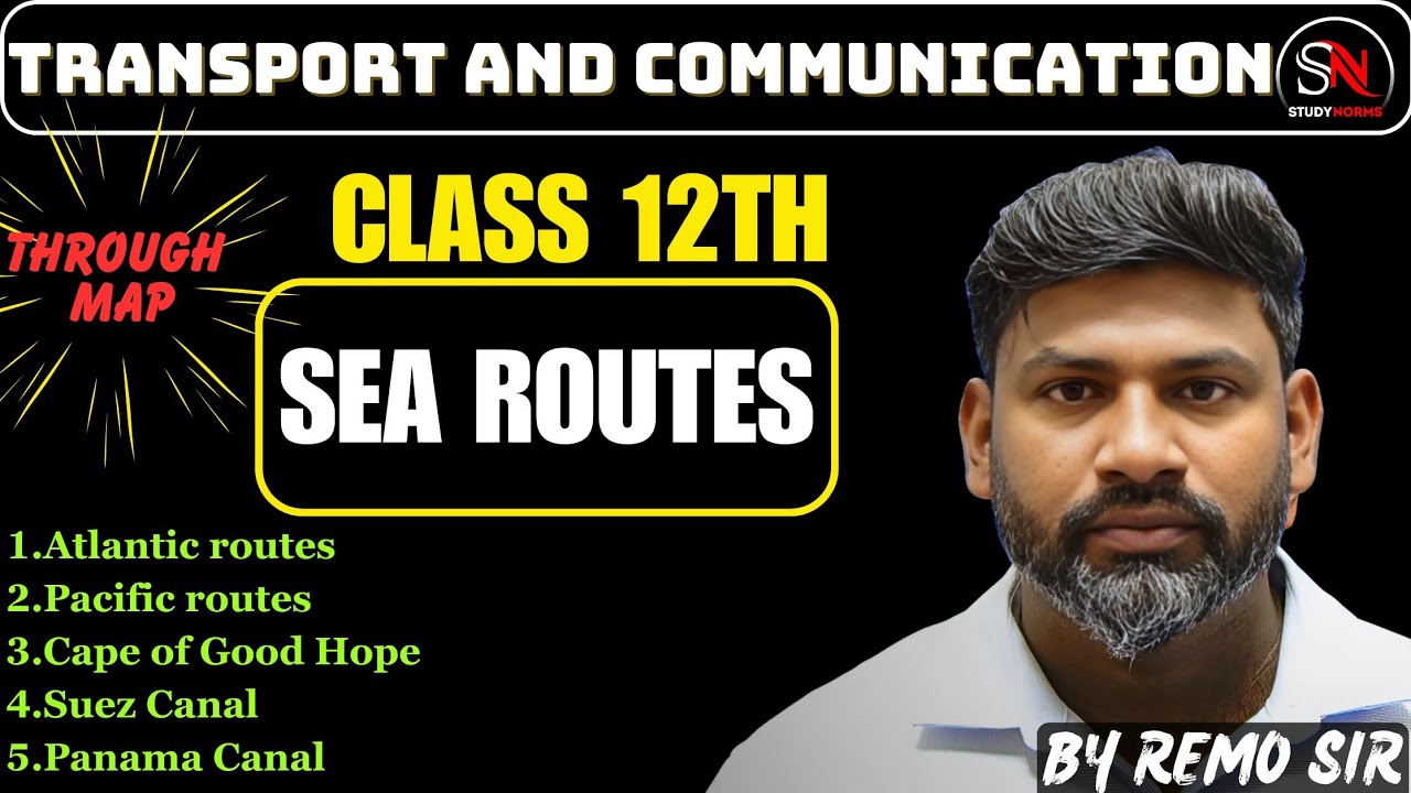 IMPORTANT SEA ROUTES | TRANSPORT AND COMMUNICATION | CLASS 12TH BY REMO ...