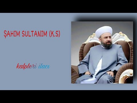 ŞAHIM SULTANIM (K.S.)