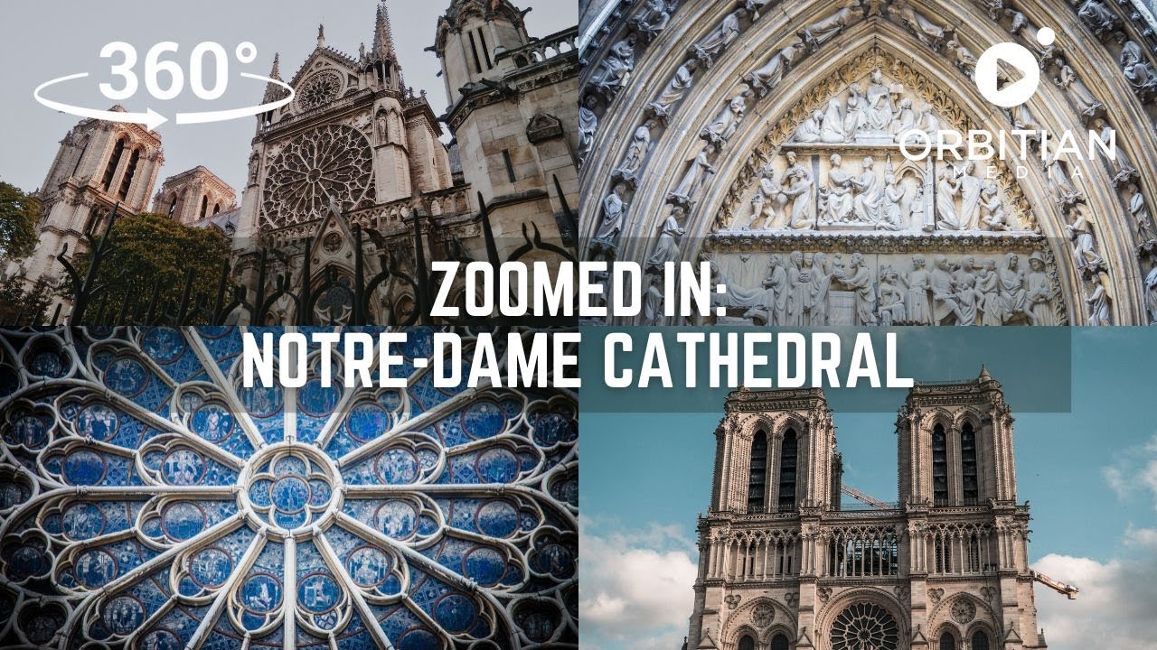 Zoomed in: Notre-Dame Cathedral - 360° tour of Notre-Dame before the ...