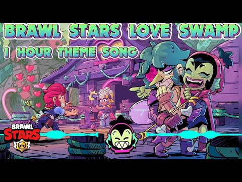 1 HOUR BRAWL STARS LOVE SWAMP (SANDS OF TIME) THEME SONG SEASON 24 ...