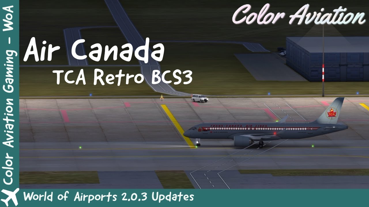 World of Airports 2.0.3 Daily Special Event with New BCS3! Air Canada ...