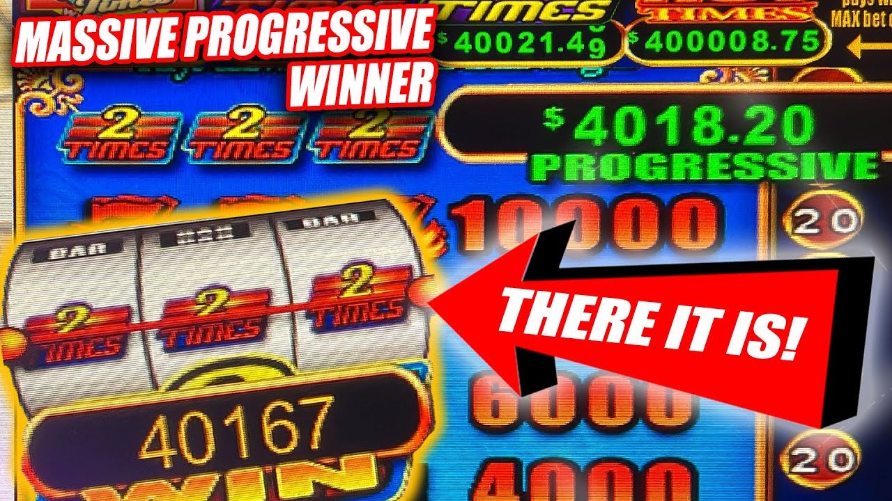 MASSIVE HIGH LIMIT PROGRESSIVE JACKPOT WINNER ★ 2X TIMES PAY CASINO ...