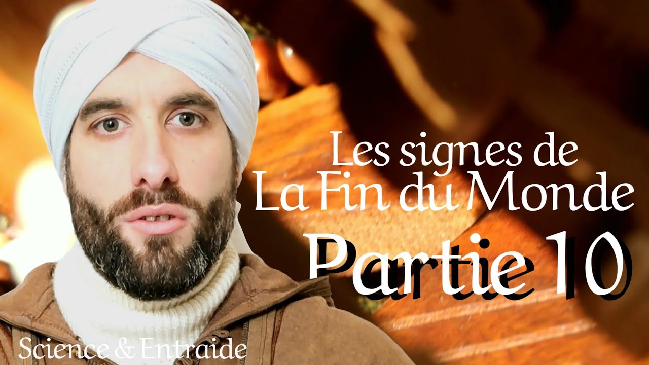 Les signes de La Fin du Monde (10) - L'amour du Bas-Monde, le Mahdiyy ...