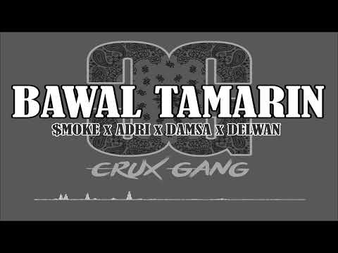 Bawal Tamarin - Adri x $moke x Damsa x Delwan (Crux Gang) - YouTube