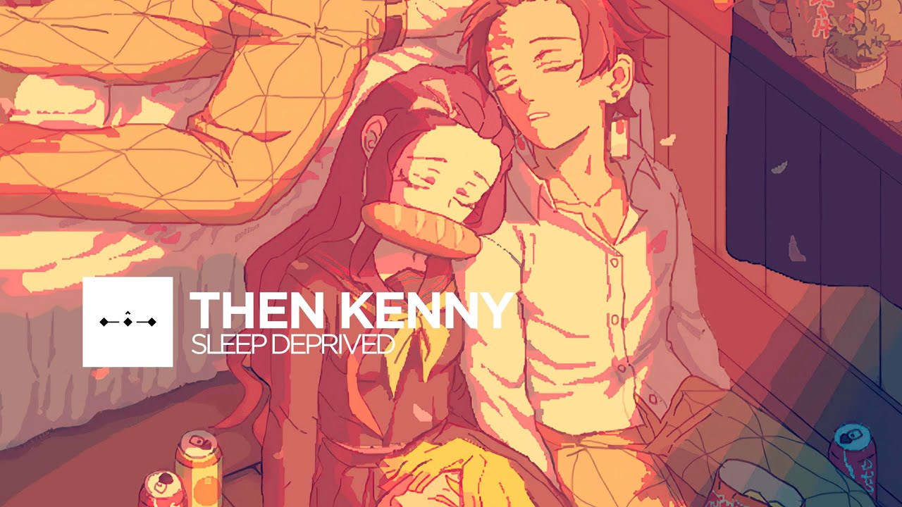 [Lo-Fi] Then Kenny - Sleep Deprived - YouTube