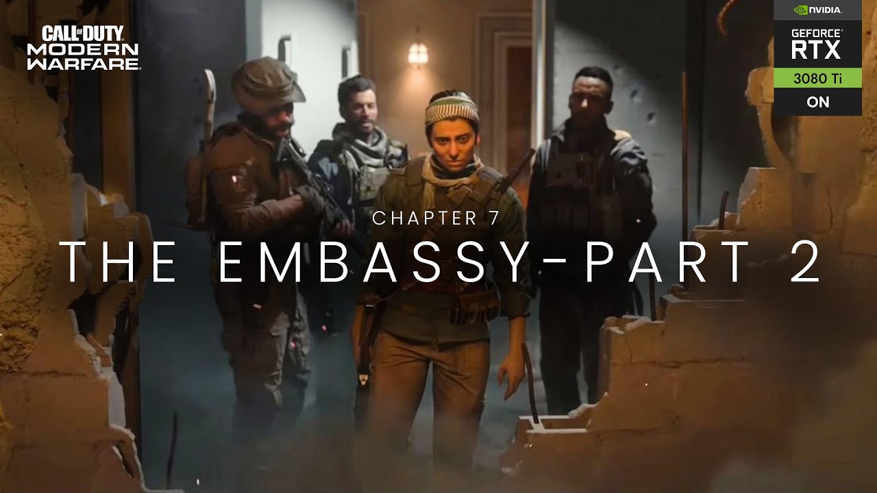 7.1 The Embassy [Part 2] - Call Of Duty : Modern Warfare [2019] - 4k ...