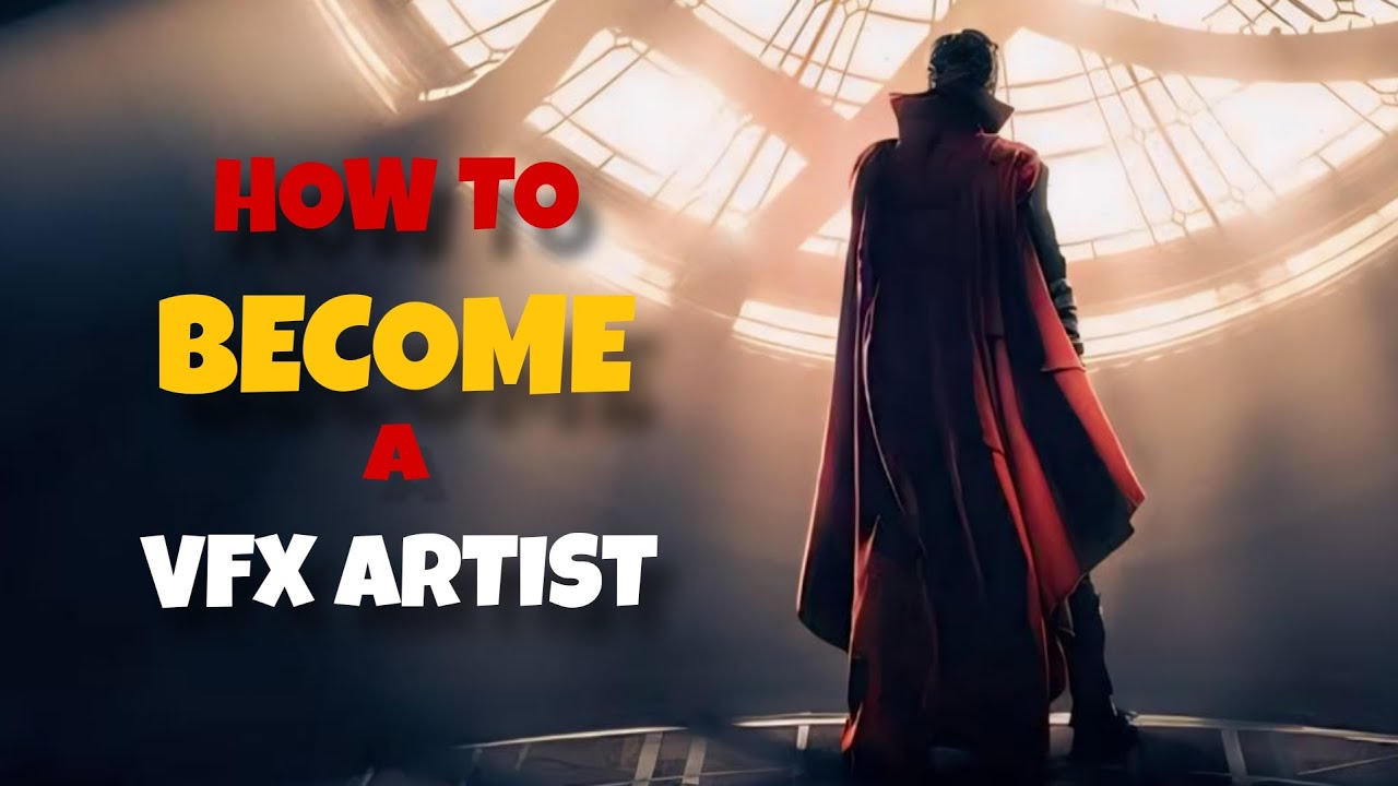 HOW TO BECOME A VFX ARTIST | VFX ROAD MAP | ORCKANE - YouTube