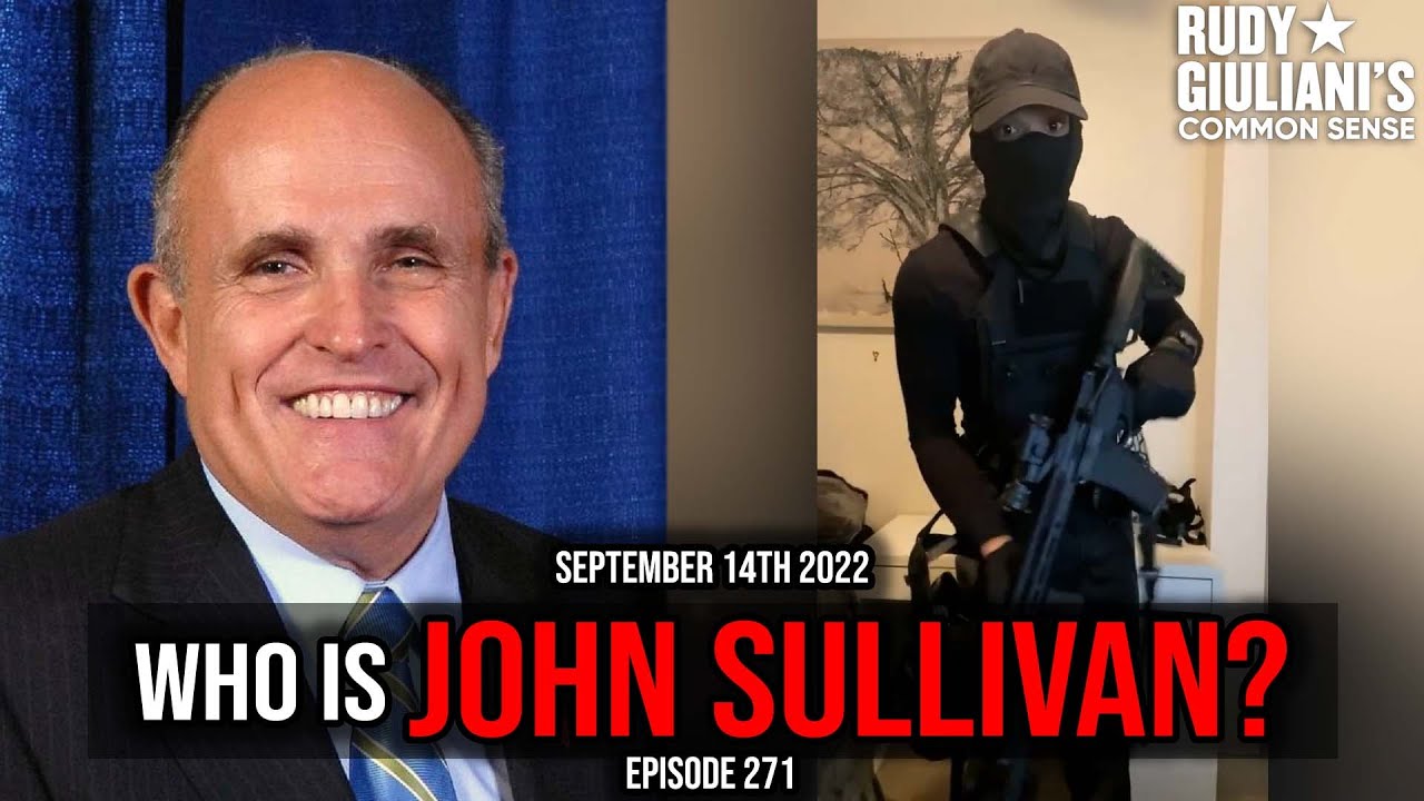 Who is John Sullivan? | Rudy Giuliani | September 14th, 2022 | Ep 271 ...