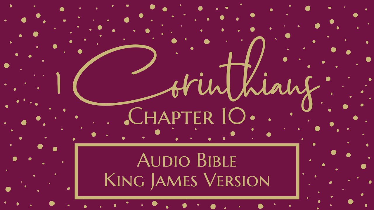 1 Corinthians 10 - Audio Bible - King James Version - 1 Corinthians ...