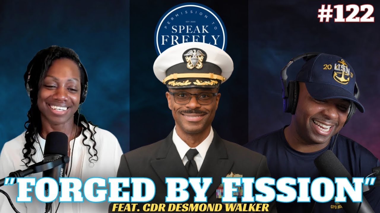 Episode 122 | "Forged by Fission" (Feat. CDR Desmond Walker) - YouTube