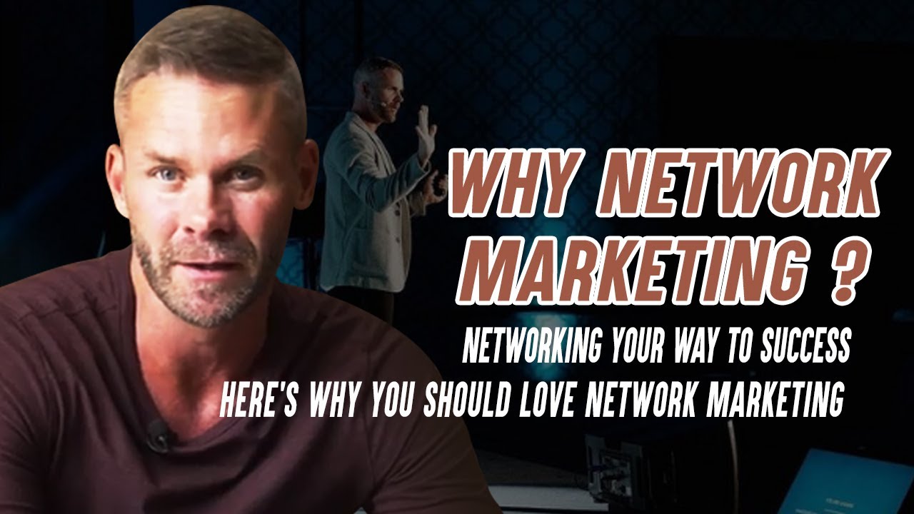 Why Network Marketing? Networking Your Way to Success: Here's why you should love Network ...