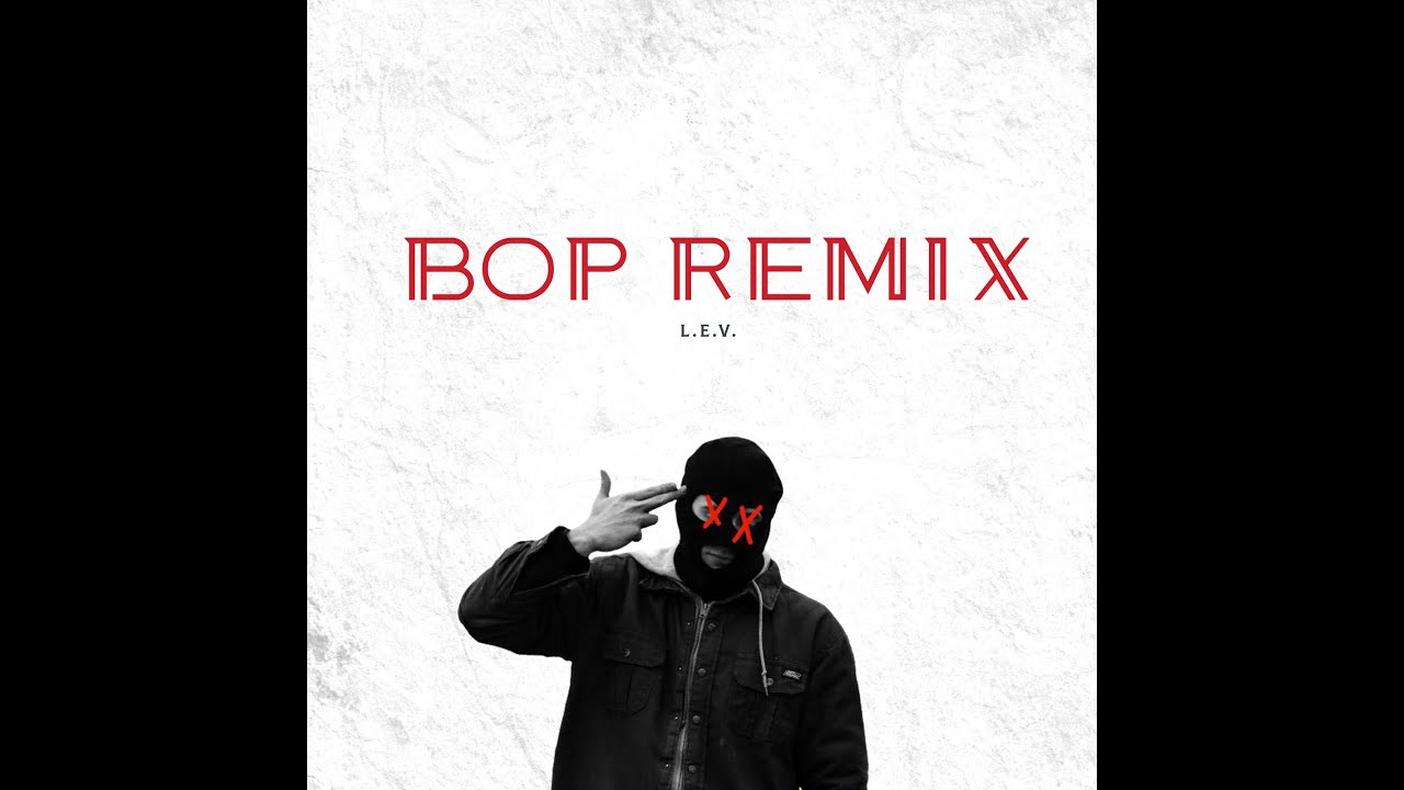 L.E.V. - BOP (Remix) - YouTube