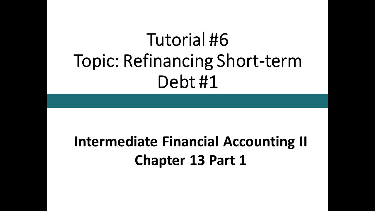 Tutorial - Refinancing of Short-term Debt #1 (Intermediate Financial Accounting II, #6) - YouTube