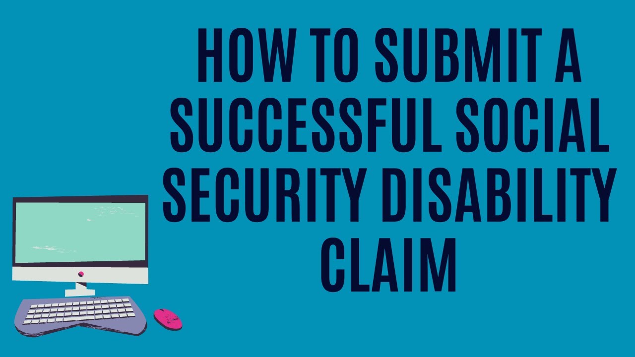 Tips for Submitting a Successful Social Security Disability Claim - YouTube