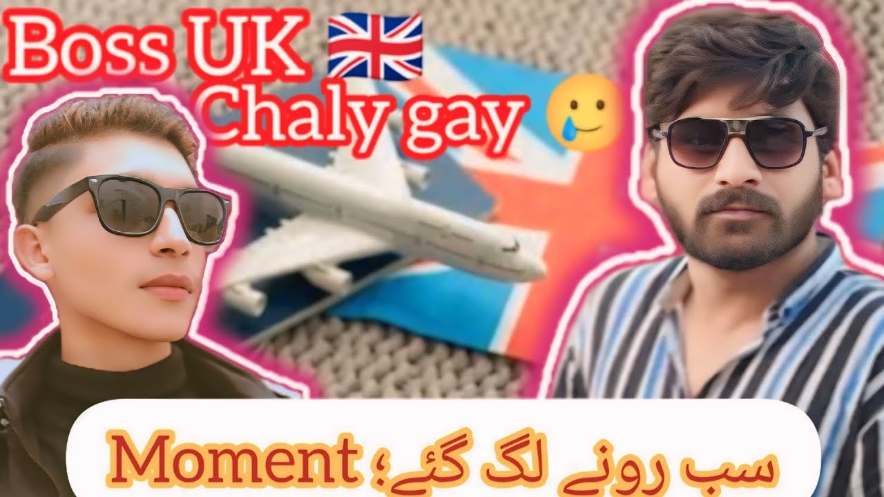 Asrar Boss Going to Uk 🇬🇧 For study 🥰 | Moment rula deya sb ko 🥲 | Lahore to London 😌 ...