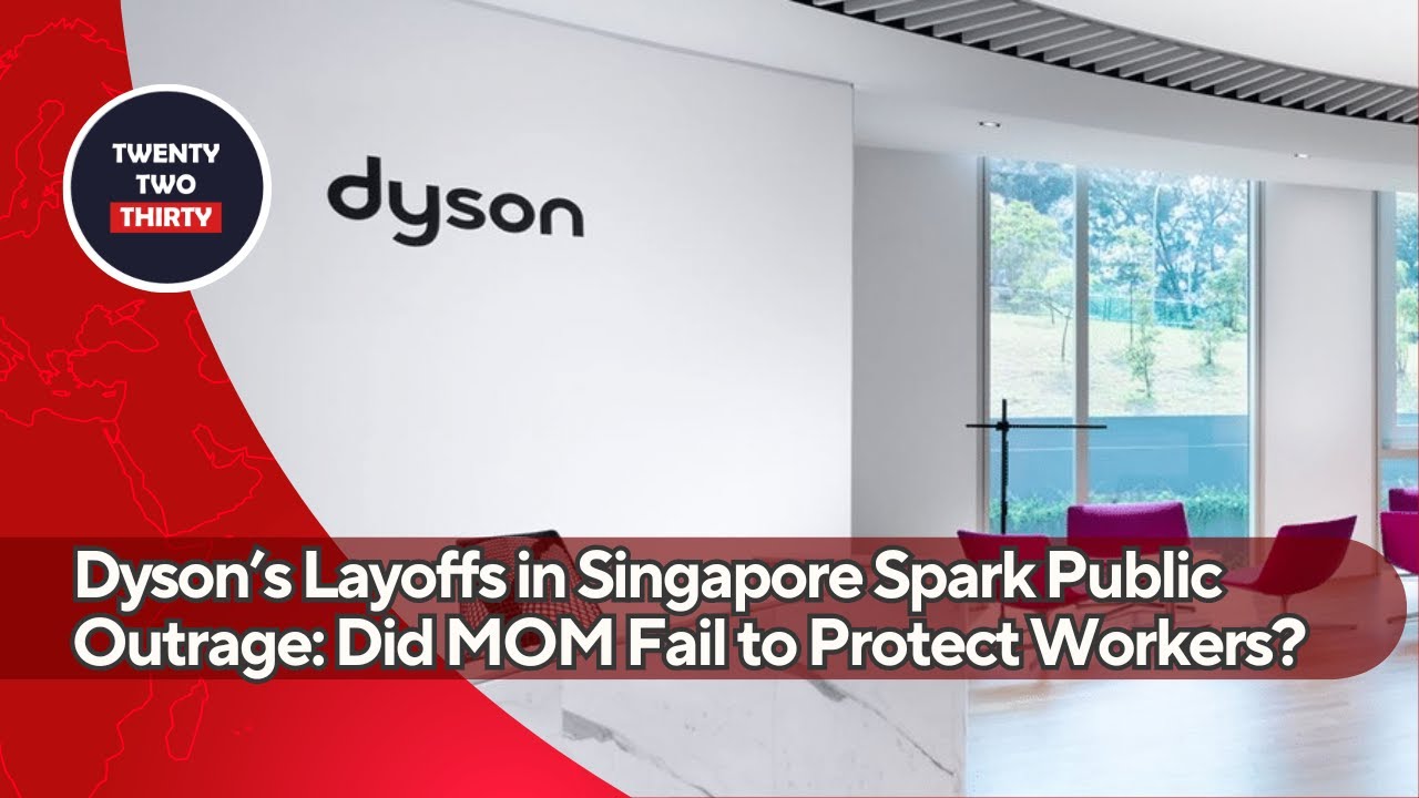 Dyson’s Layoffs in Singapore Spark Public Outrage: Did MOM Fail to ...