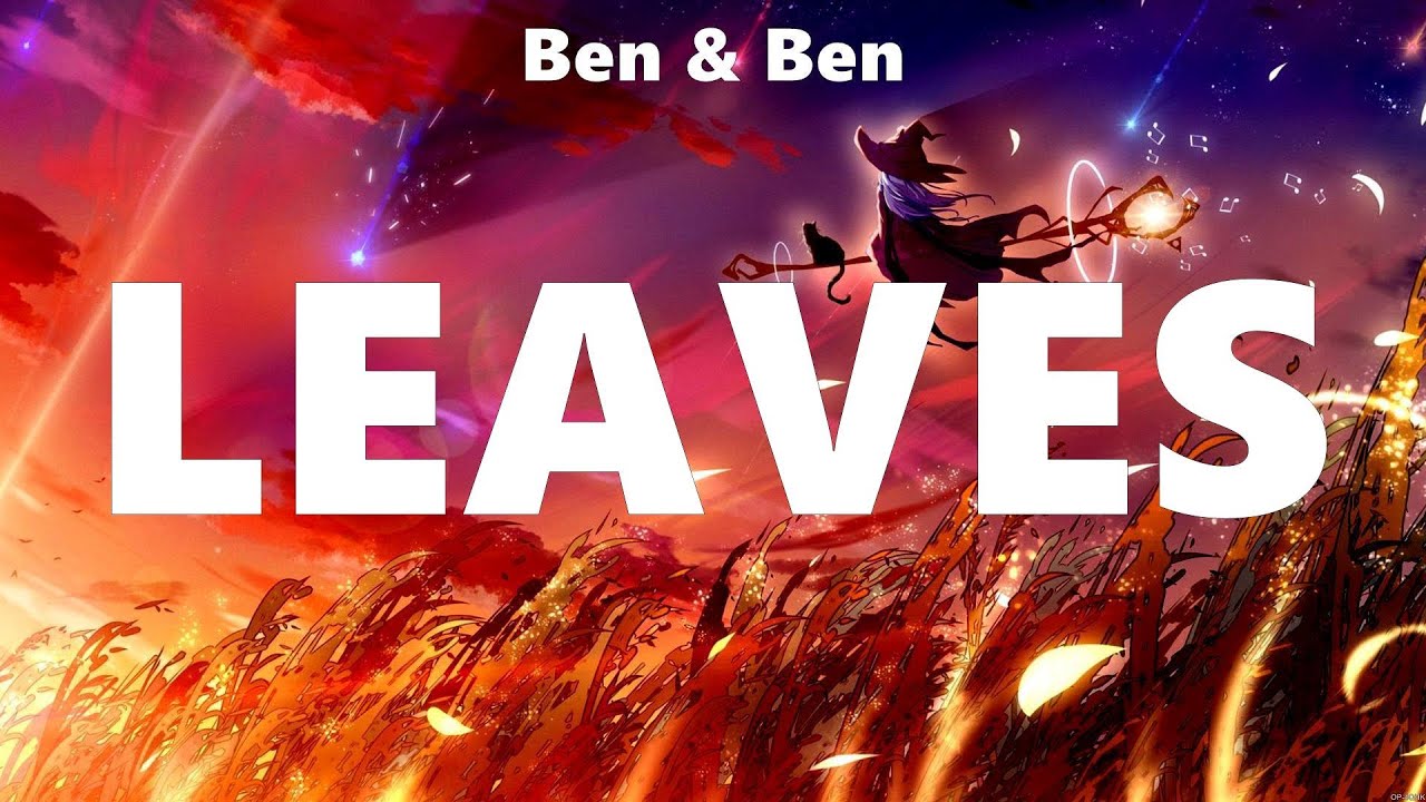 Ben & Ben - Leaves (Lyrics) CALLALILY, Måneskin, Josh Santana - YouTube