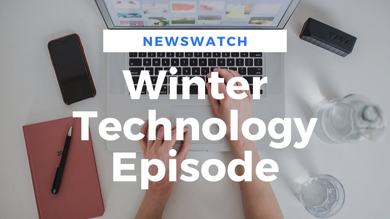 Winter Tech Special - NewsWatch Episode 2020 - YouTube