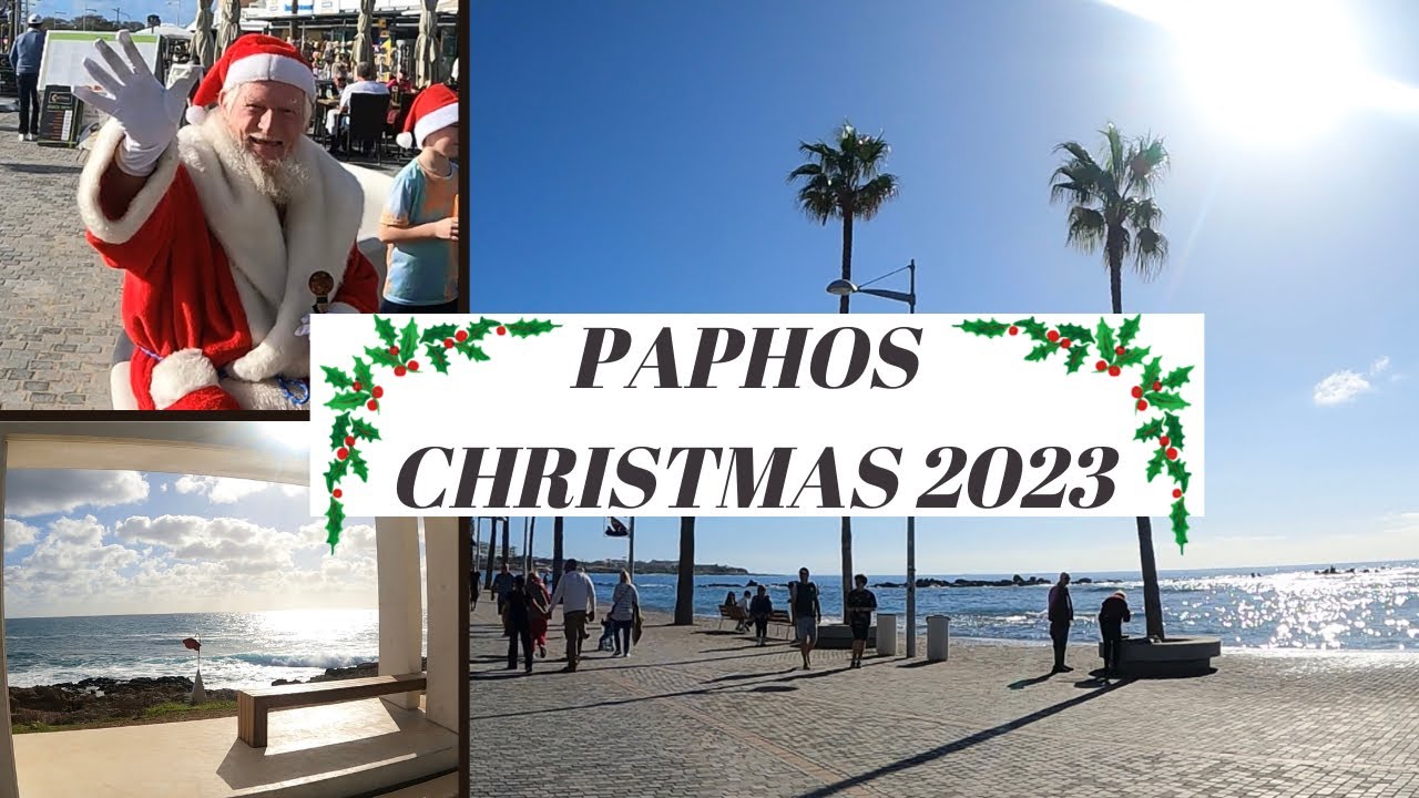 Paphos, Cyprus | Christmas Eve / Day 2023 | Sun, Sea And Santa - YouTube