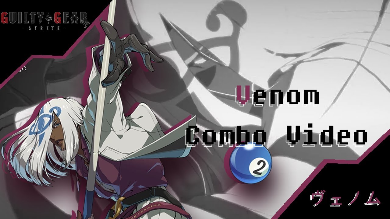 GGST - Venom Combo Exhibition Video - YouTube