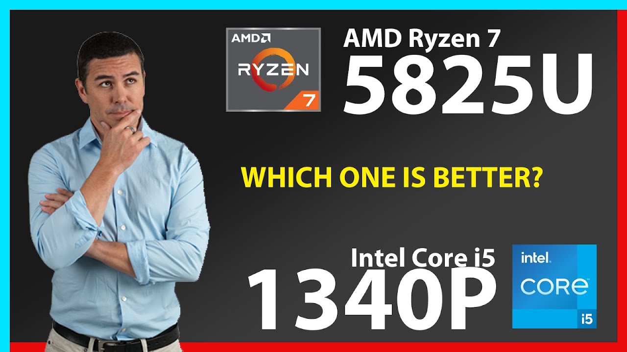 amd-ryzen-7-5825u-vs-intel-core-i5-1340p-technical-comparison-youtube
