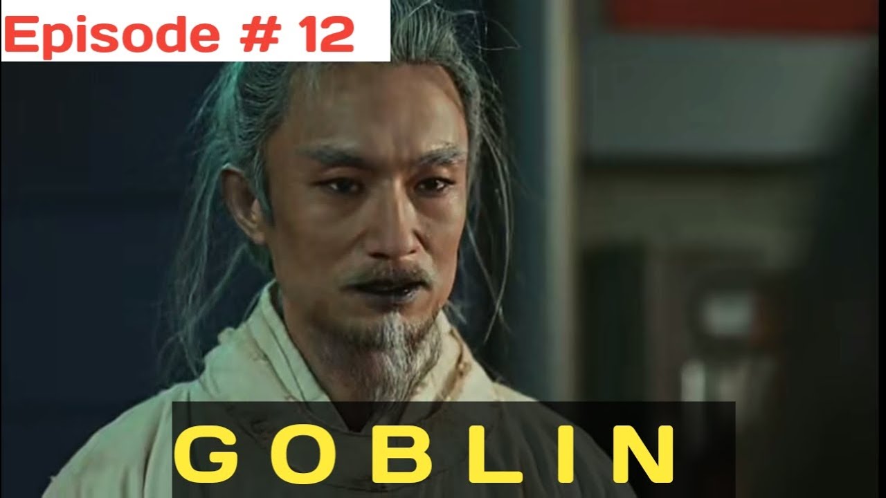 GOBLIN Episode 12 Explained In Thadou Kuki YouTube GOBLIN Episode 12 Explained In Thadou Kuki YouTube