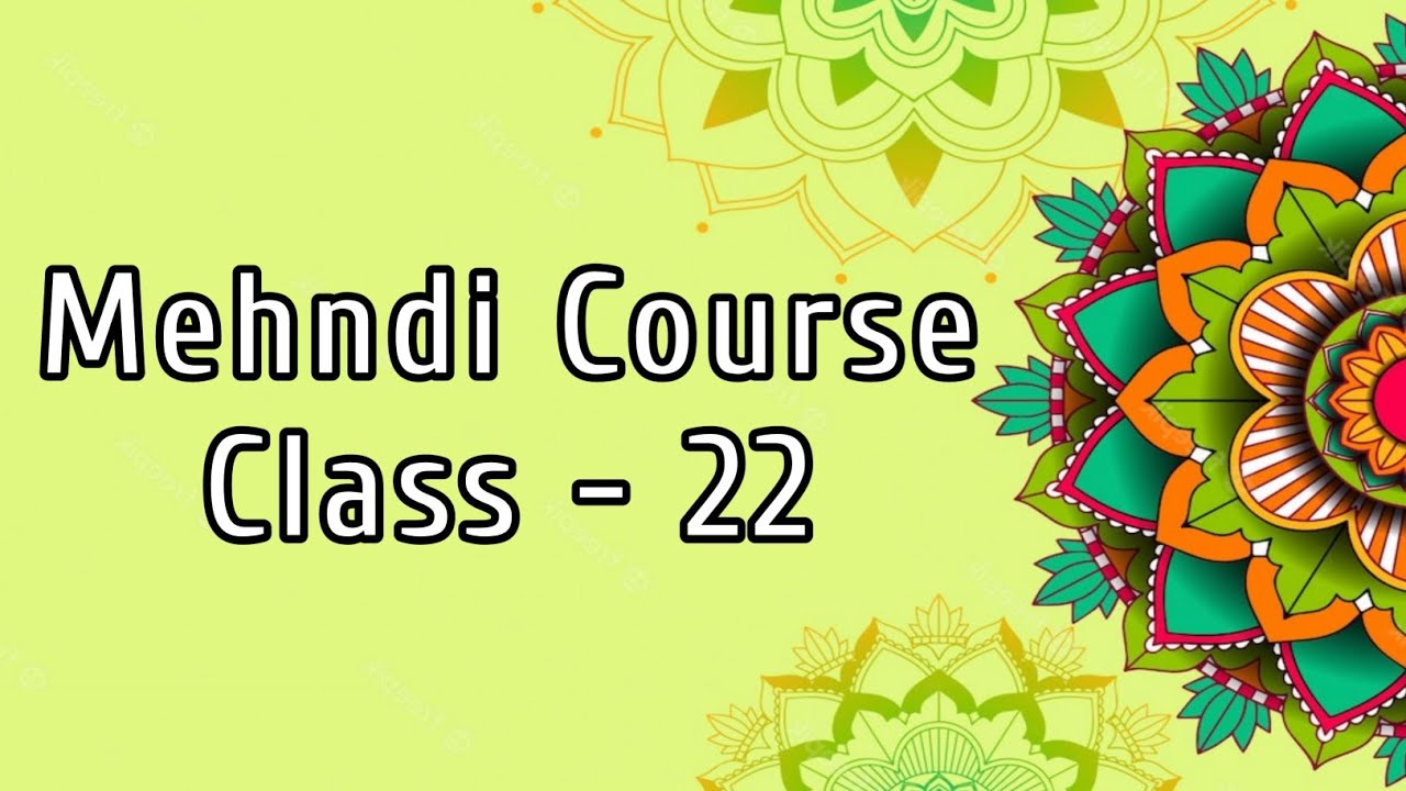 Mehndi Class - 22 | Arabic Mehndi | Mehndi Kaise Sikhe | Mehndi Course ...