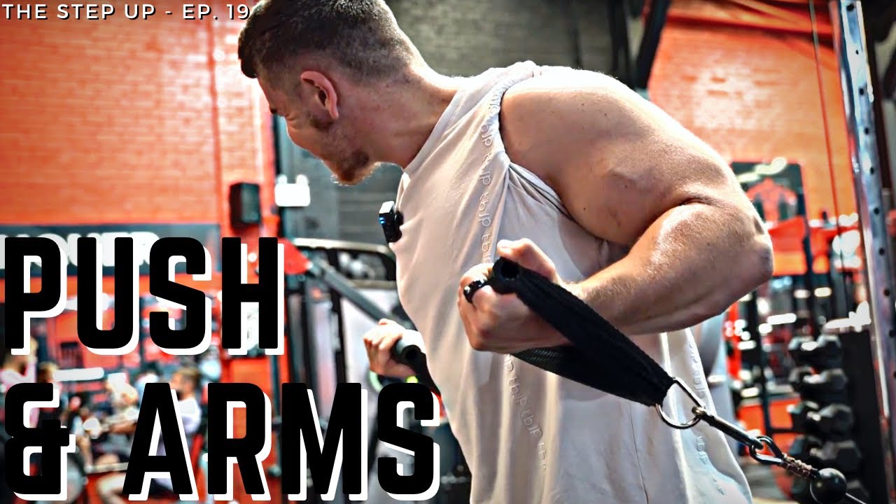 PUSH & ARMS + DIET PHYSIQUE UPDATE // The Step-Up Ep.19 // Finn Kelly ...