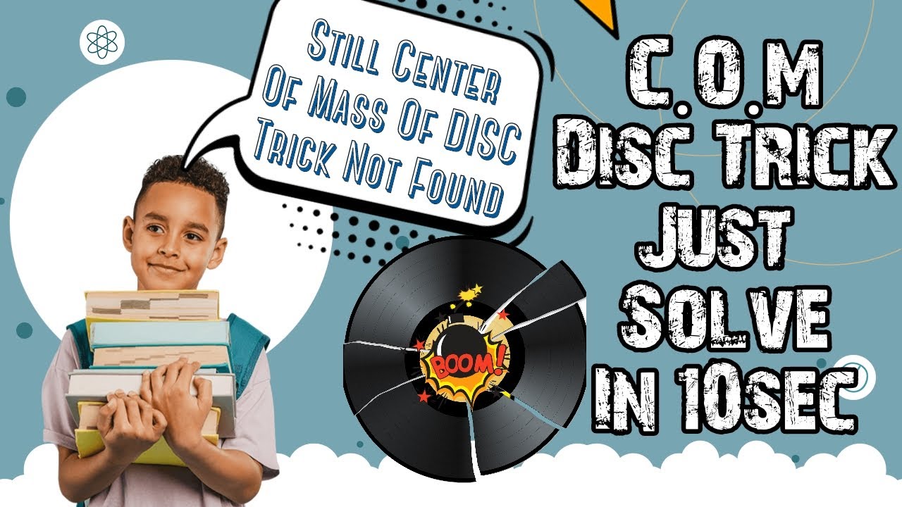 Solve C.O.M OF Different Parts Of DISC Numericals Just In 10 Seconds ...