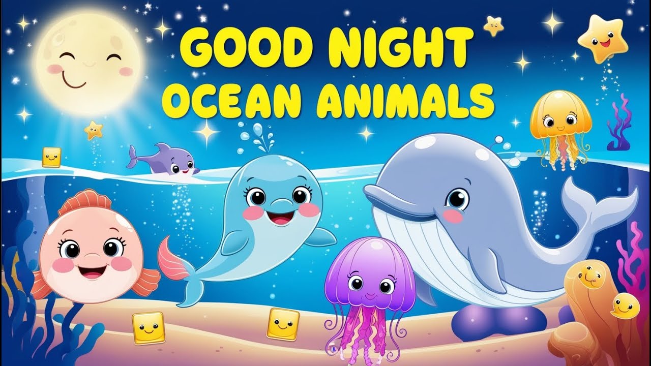 Good Night Ocean Animals 🌙 | Relaxing Bedtime Story & Lullaby for Kids ...