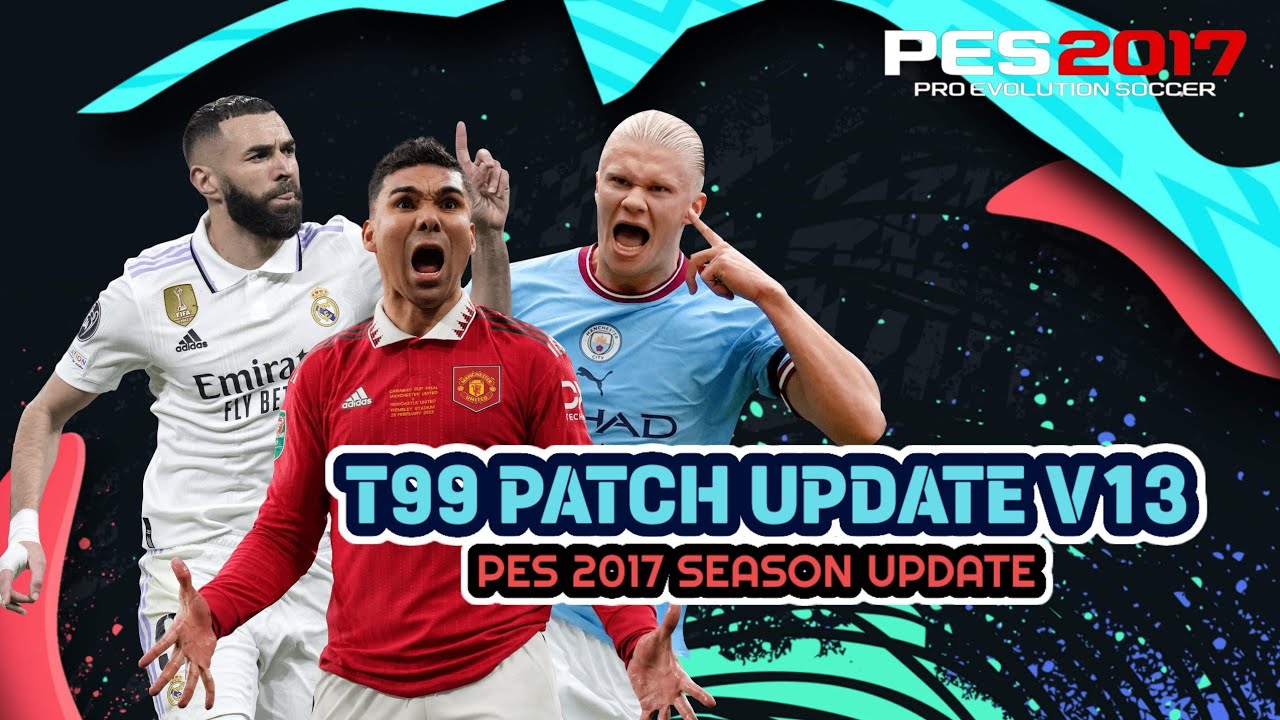 T99 PATCH V.13 UPDATE TUTORIAL | PES 2017 - YouTube
