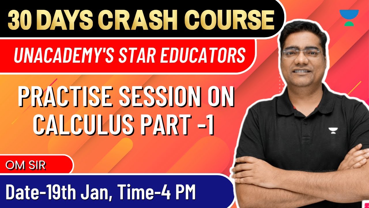 30 DAYS CRASH COURSE|| PRACTISE SESSION ON CALCULUS PART-1 || BY OM ...